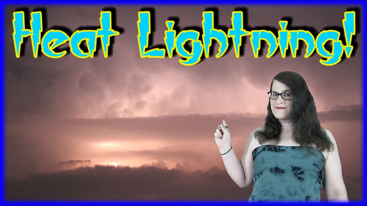 What is "Heat Lightning?" - YouTube