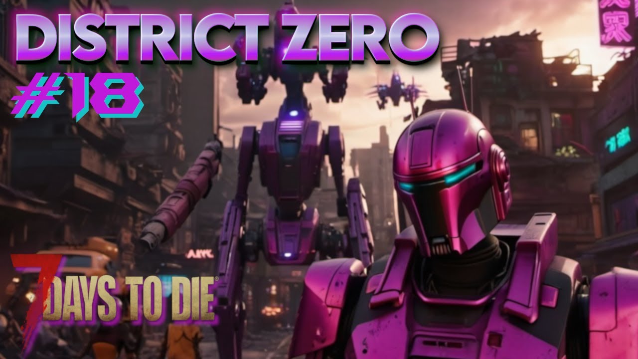 District Zero | 7D2D v1.1 | Ep.18 - YouTube