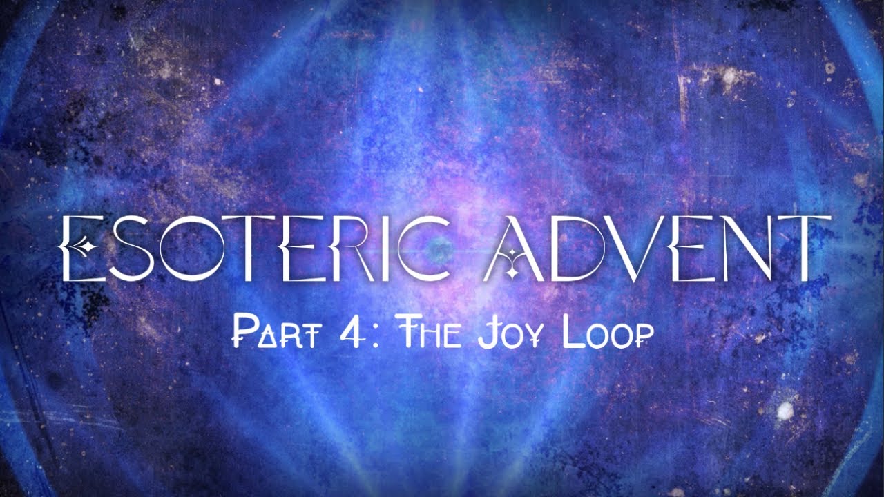 Esoteric Advent 4: The Joy Loop - YouTube