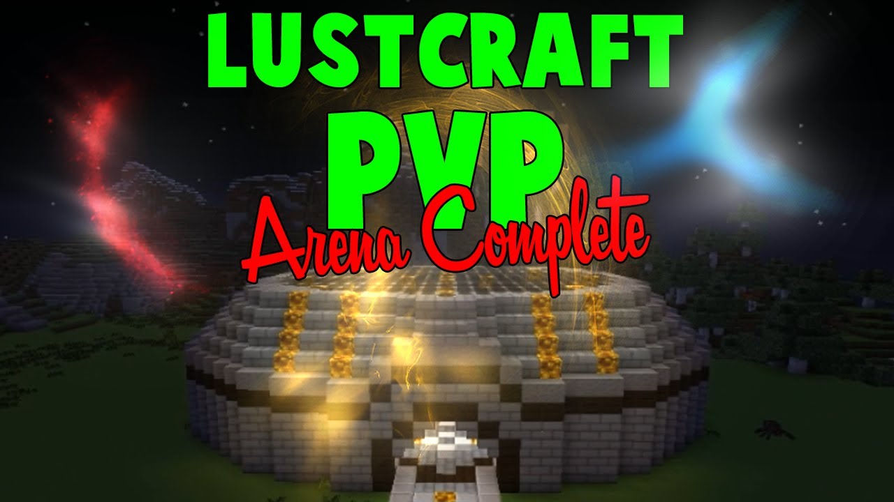 Lustcraft PVP Arena Complete - YouTube
