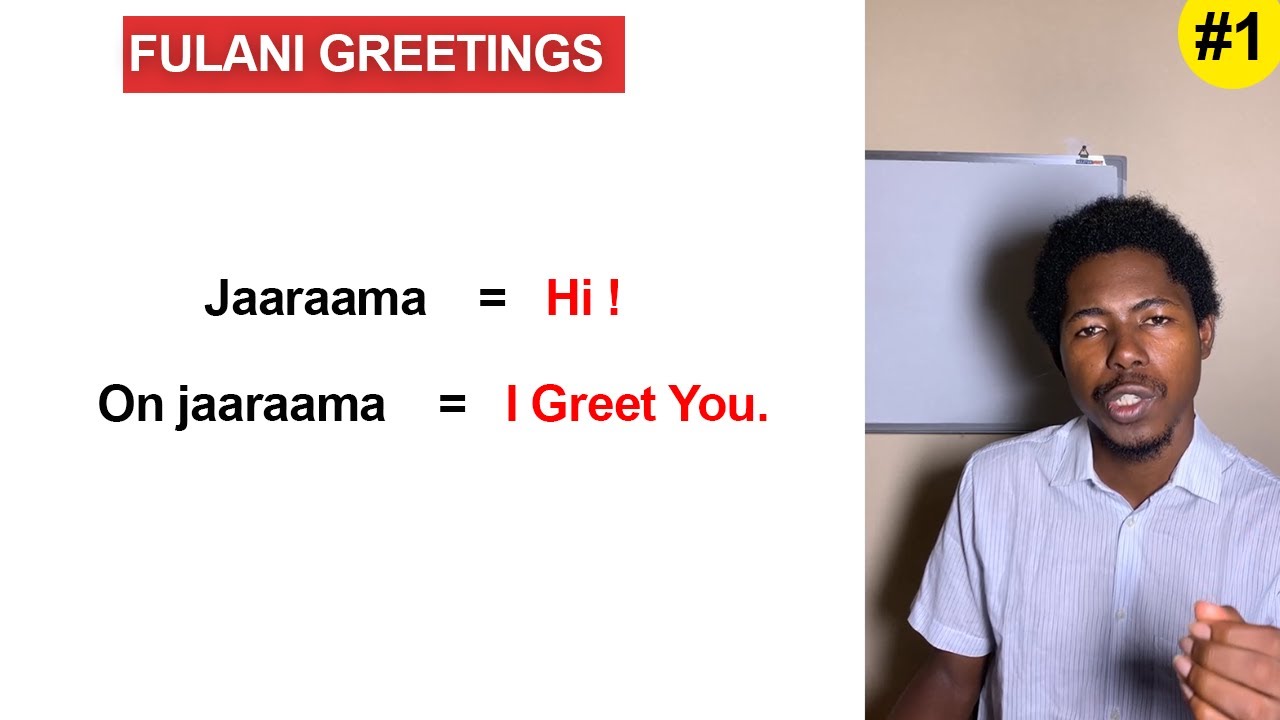 Mastering Fulani - Pulaar Greetings Etiquette #1 - YouTube