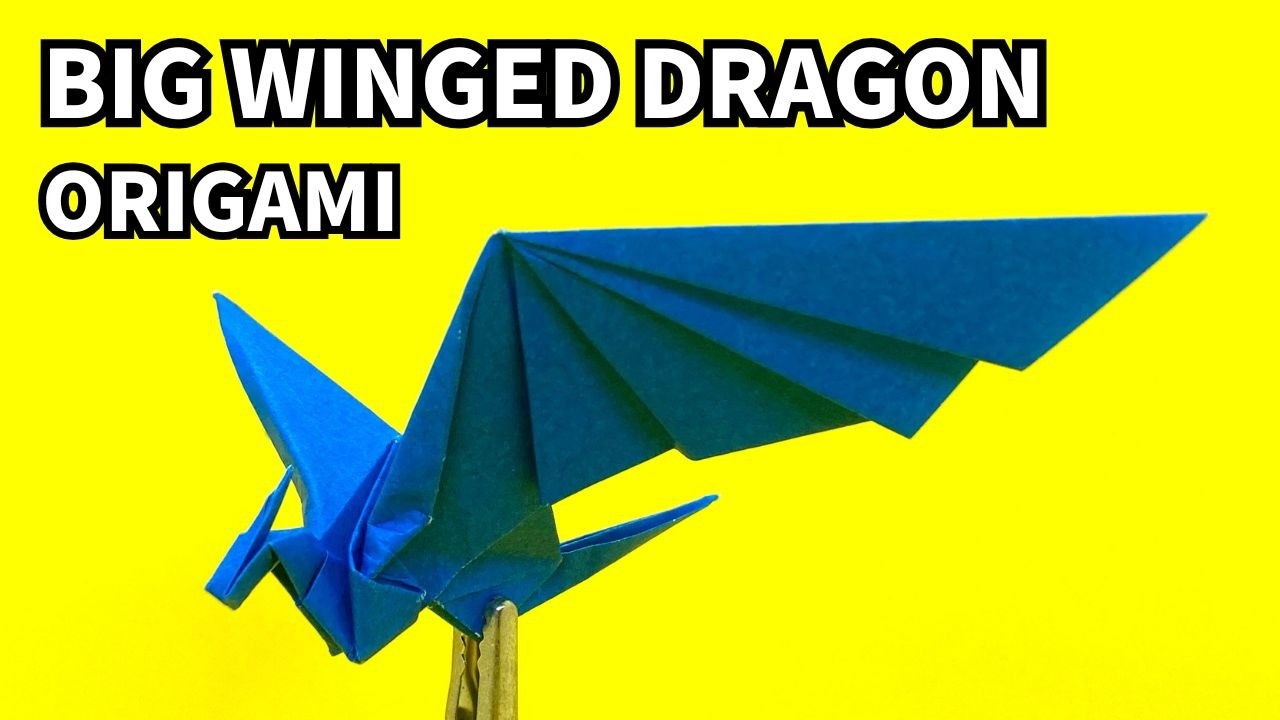 How to make an easy origami big winged dragon 5（Flying dragon） - YouTube