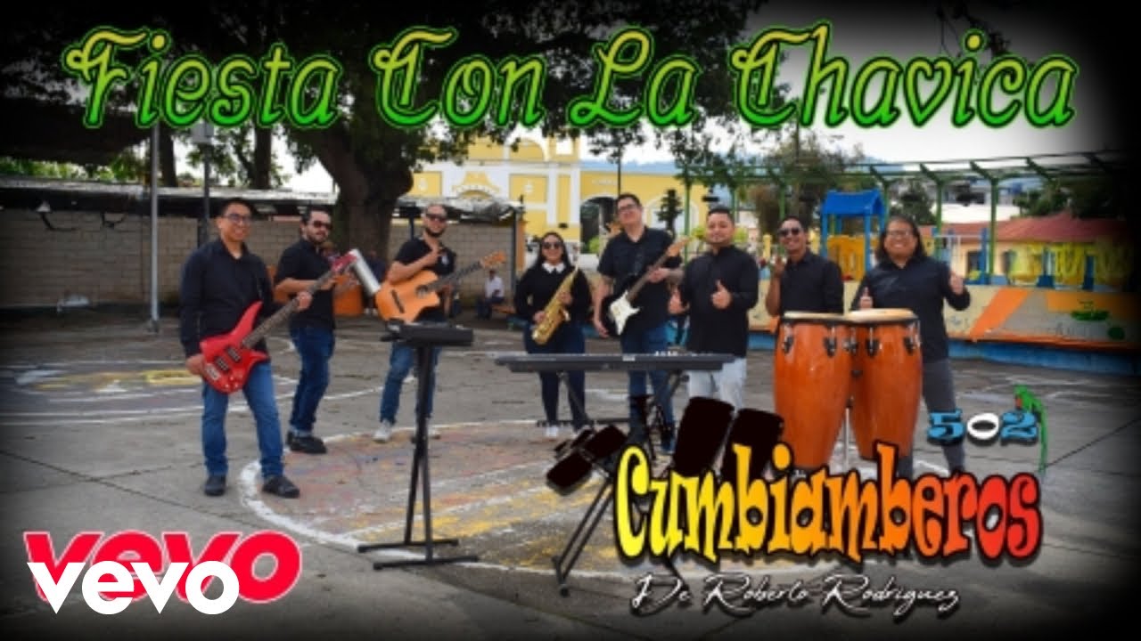 Los Cumbiamberos 502 de Roberto Rodriguez - Fiesta Con La Chavica - YouTube