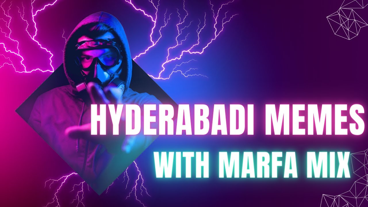 HYDERABADI MARFA WITH MEMES MASHUP | FT SHAMSHU - YouTube