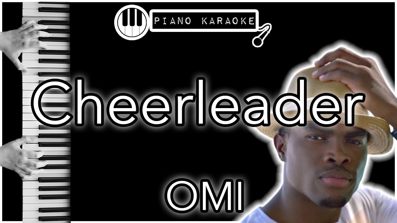 Cheerleader - OMI - Piano Karaoke Instrumental - YouTube