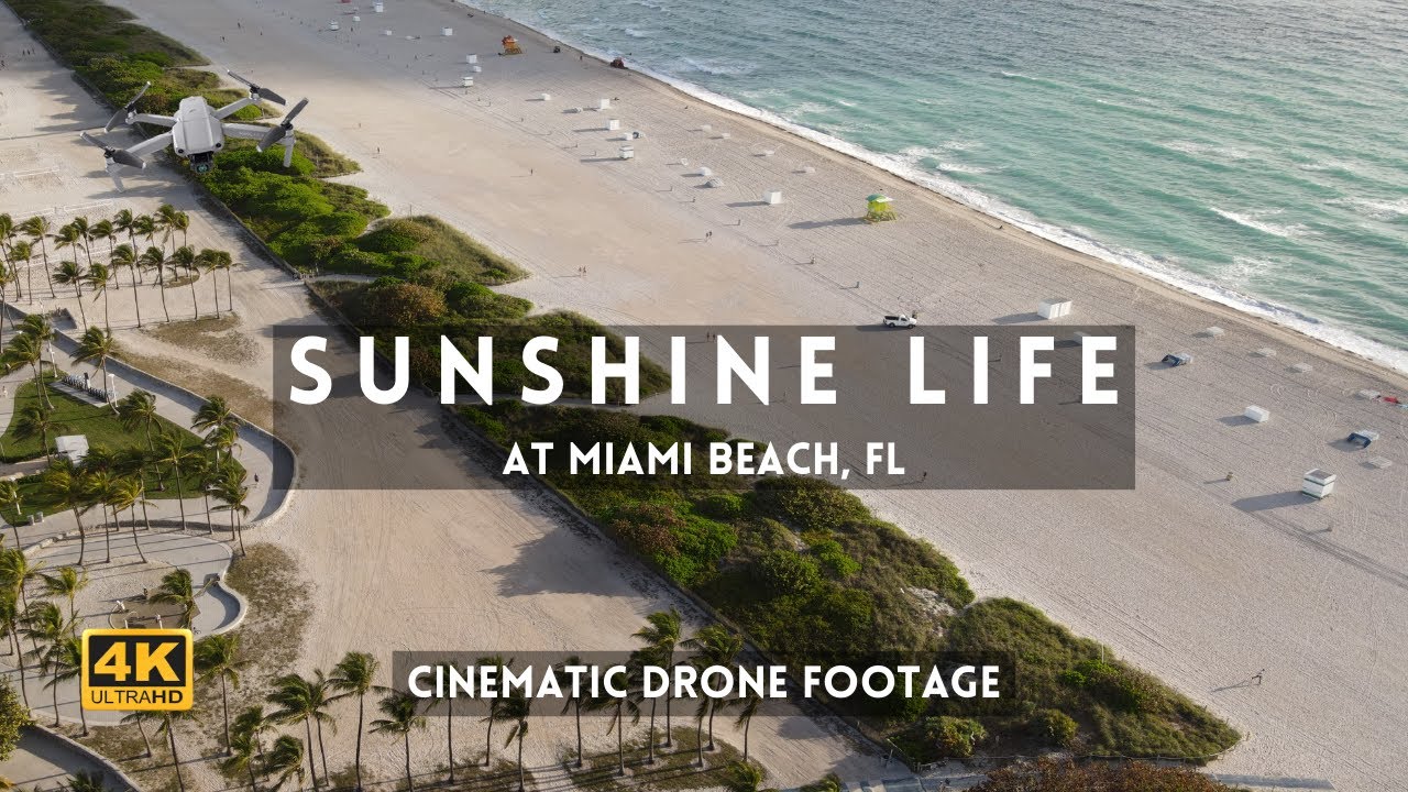 Sunshine Life @ Miami Beach [4K Miami Cinematic Drone Video] # ...