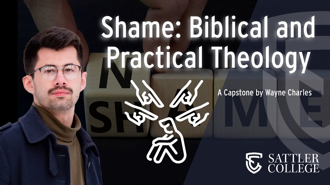 Shame: A Study in Biblical and Practical Theology - YouTube