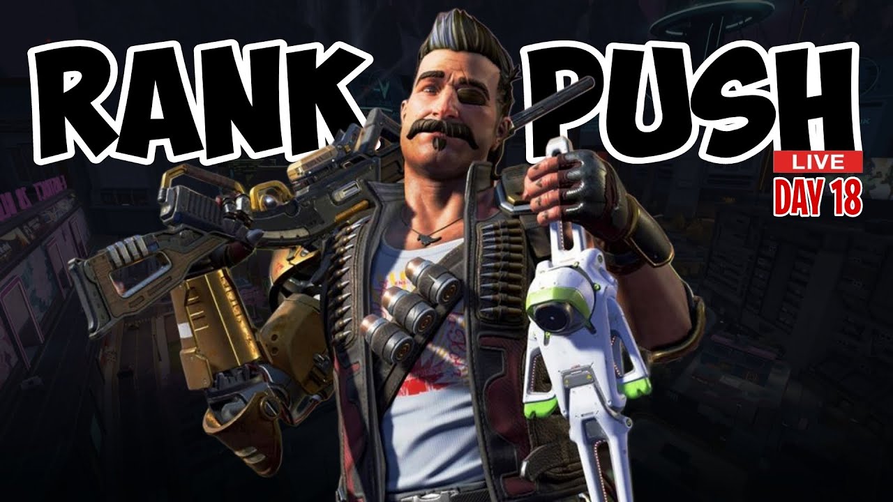 Apex Legends Live Rank Push | Day 18 | #atg17 #fuse #apexlegendslive # ...