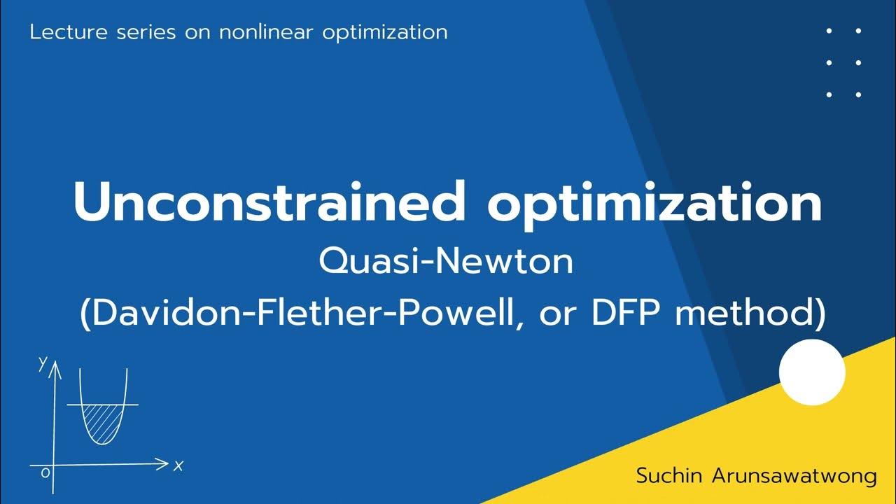 Unconstrained optimization: Quasi-Newton (Davidon-Flether-Powell, or DFP method) - YouTube