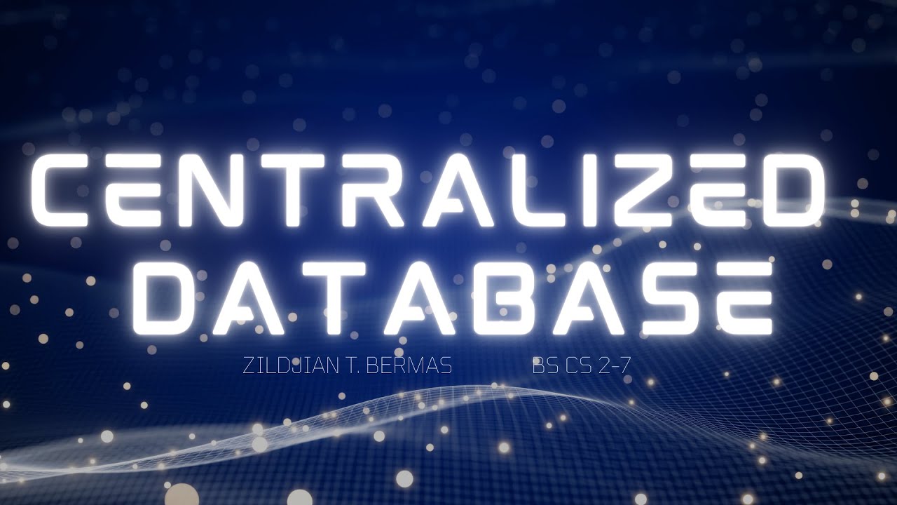 CENTRALIZED DATABASE | BS CS 2 - 7 | DCIT 24 | - YouTube
