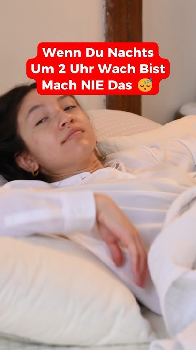 Wenn Du Nachts Um 2 Uhr Wach Bist Mach NIE Das 😴 #Schlafen #Shorts - YouTube