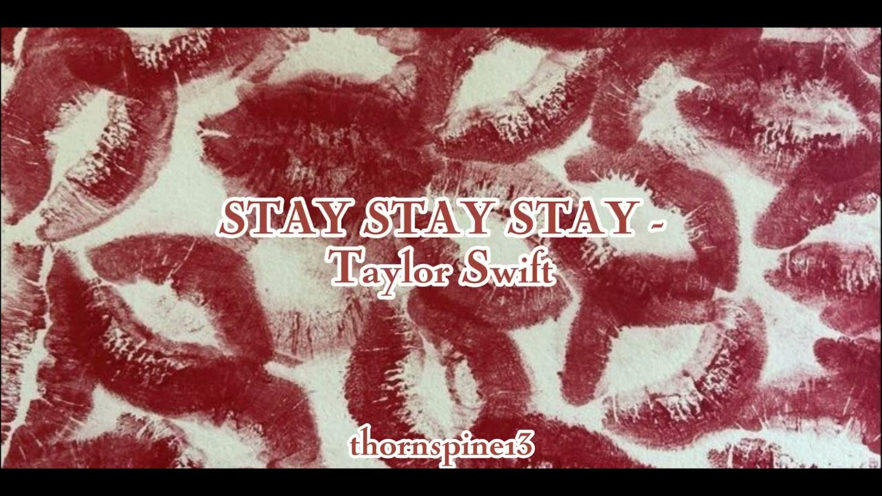 Stay stay stay (Taylor's Version) - Taylor Swift (lyrics) - YouTube
