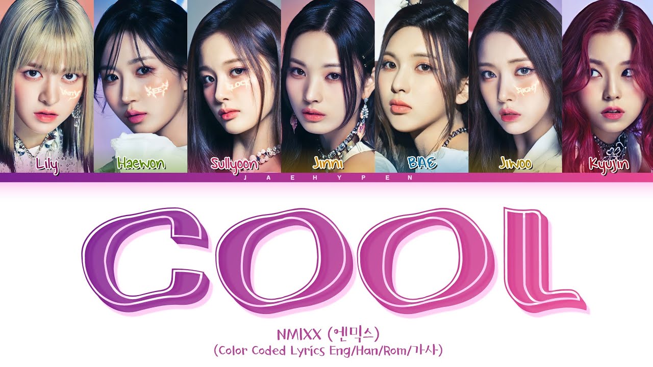 NMIXX (엔믹스) Cool (Your rainbow) Lyrics (Color Coded Lyrics) - YouTube
