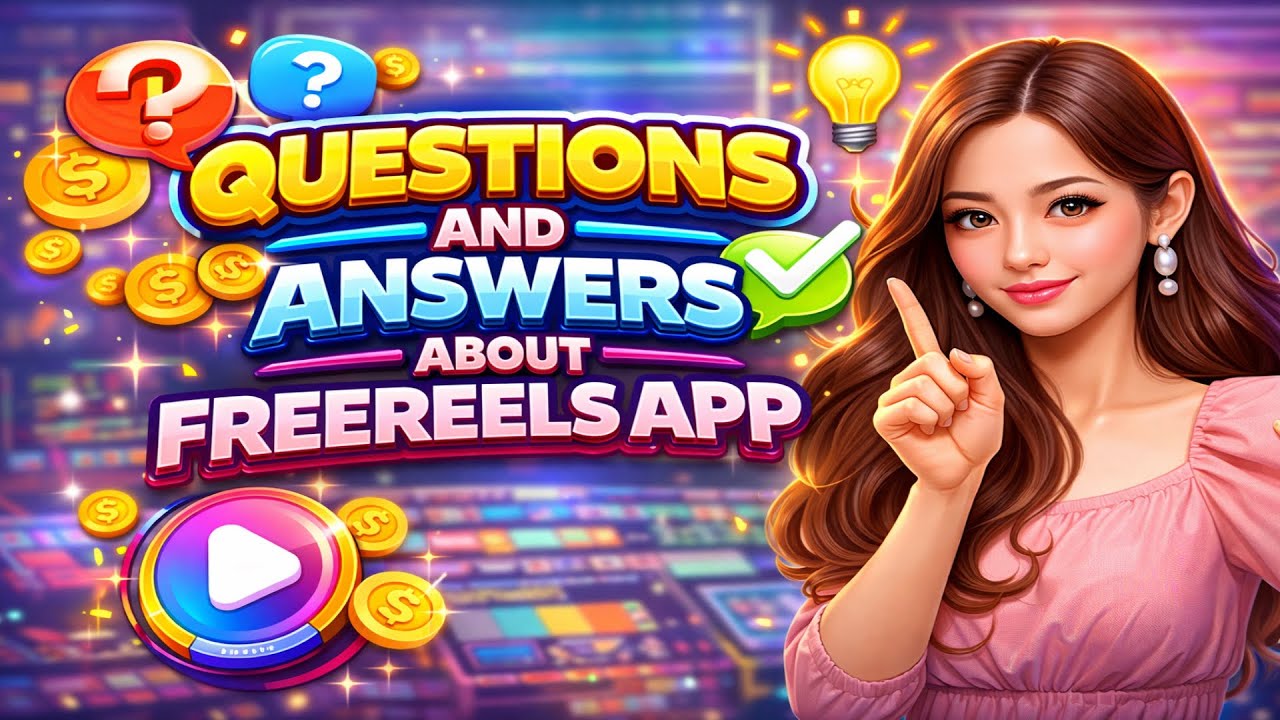 QUESTIONS AND ANSWERS ABOUT FREEREELS APPS - YouTube