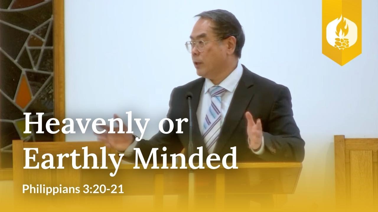 Heavenly or Earthly Minded (Philippians 3:20-21) | 22/10/23 - YouTube