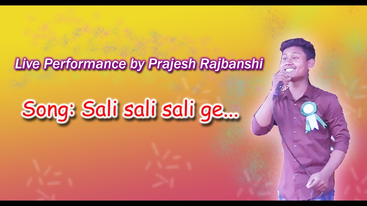 Sali sali sali ge | Live performance by Prajesh Rajbanshi | Rajbanshi ...