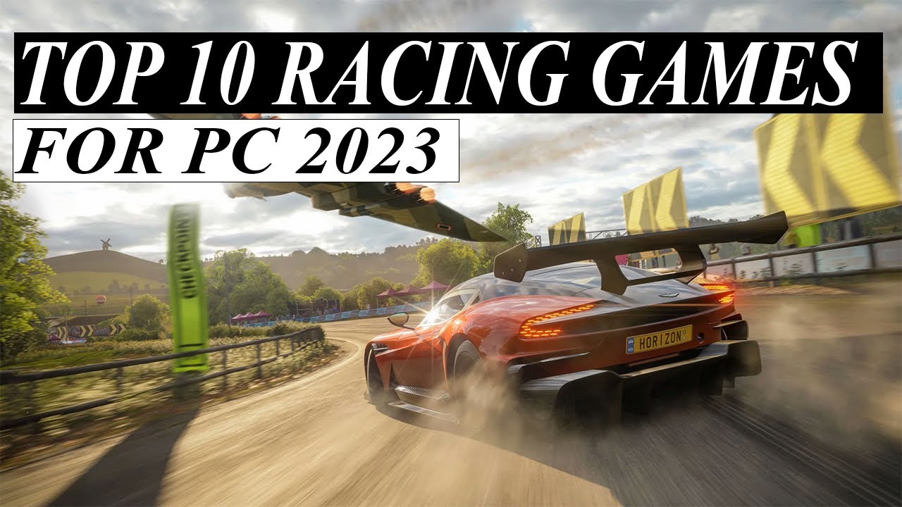 TOP 10 RACING GAMES FOR PC | 2023 | PREDATOR - YouTube