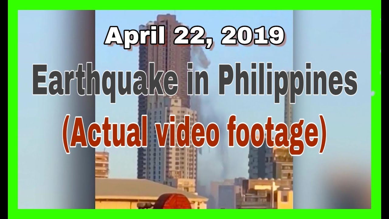 Earthquake in Philippines 6.1 Magnitude April 22, 2019 | Actual video ...