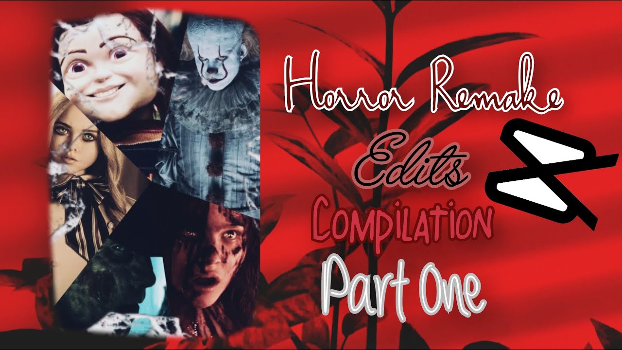 My Horror Remakes Edits Compilation #1 🖤💗 - YouTube