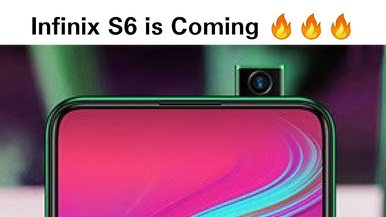 Infinix S6 is here 🔥🔥🔥 - YouTube