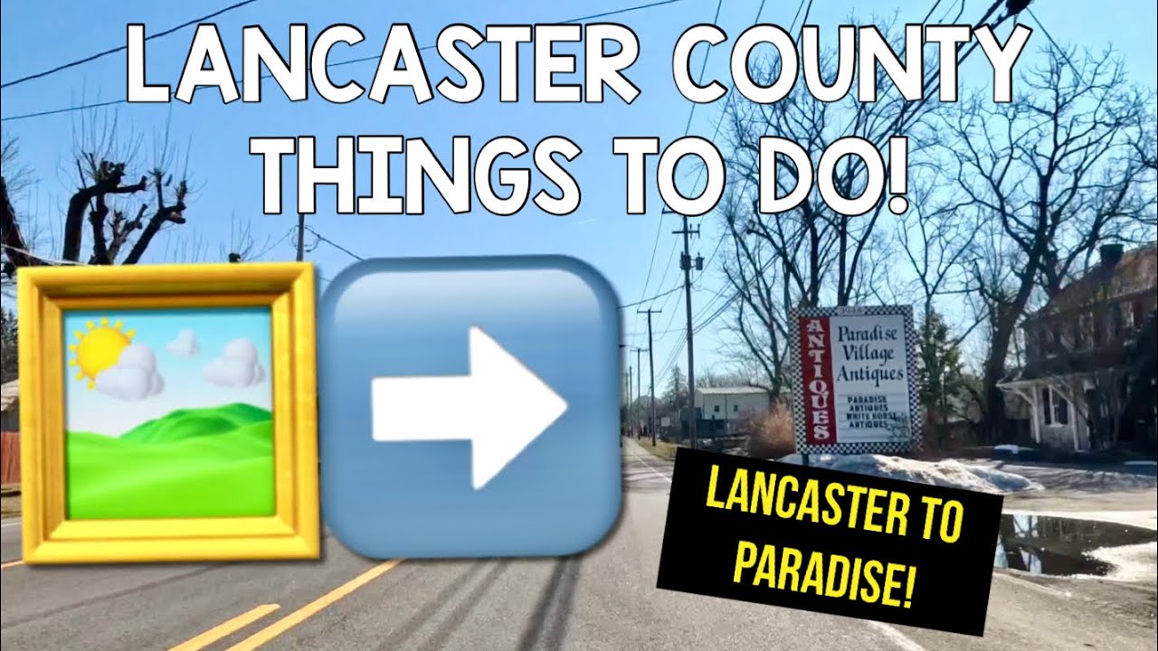 🥧Lancaster County Things to Do! Lancaster to Paradise Rt 30!☕️ - YouTube