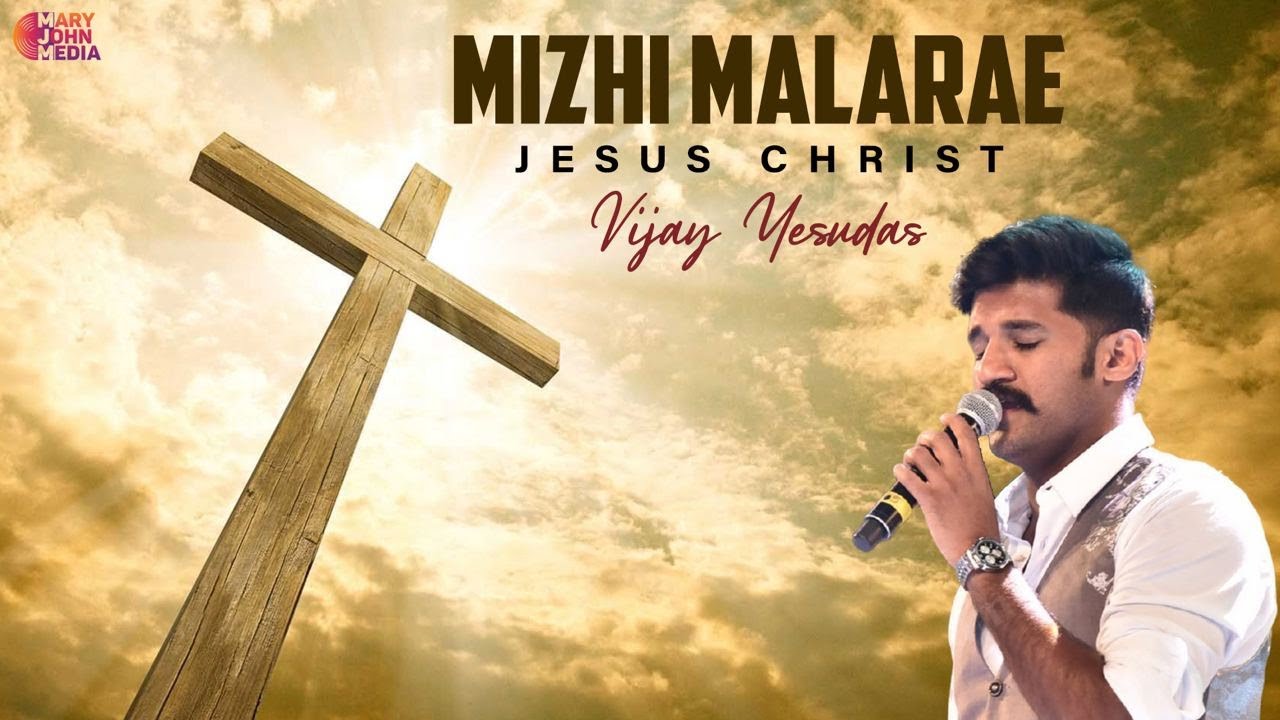 Mizhi Malarae | Jesus Christ | Vijay Yesudas - YouTube