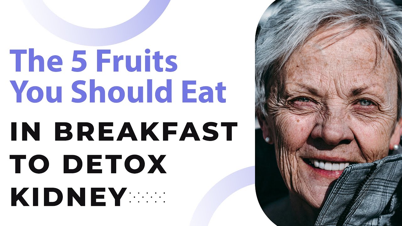 The 5 Fruits You Should Eat in Breakfast to Detox - YouTube