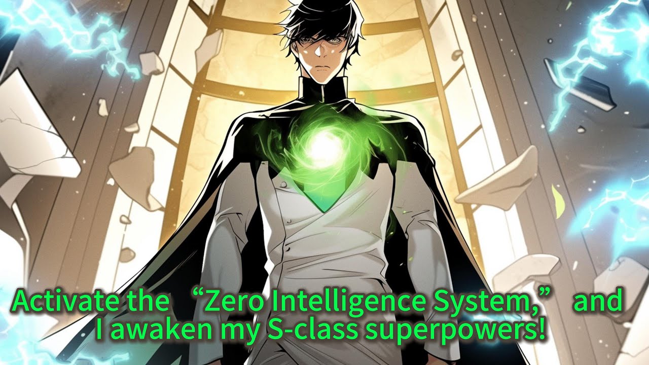 Activate the “Zero Intelligence System,” and I awaken my S-class superpowers! - YouTube