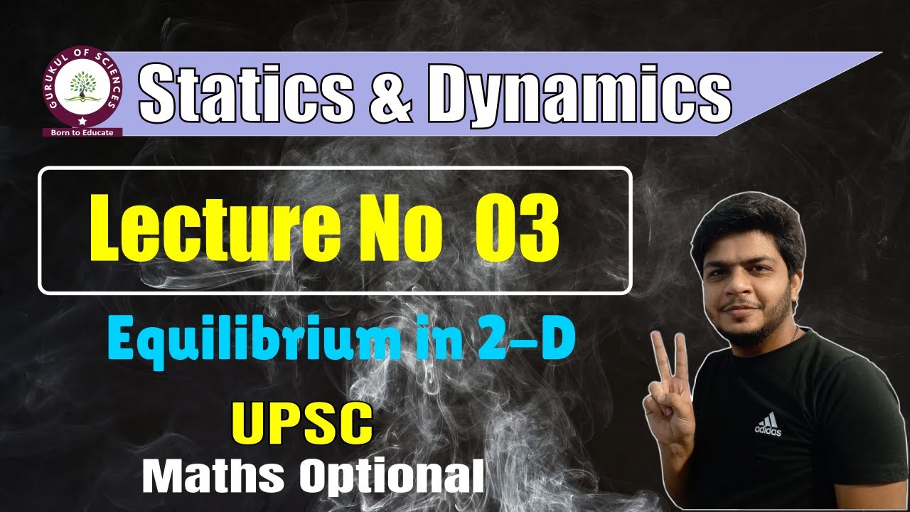 equilibrium in 2 dimension | UPSC maths optional | Statics & Dynamics ...