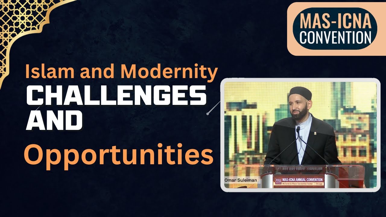 Islam and Modernity Challenges and Opportunities - YouTube