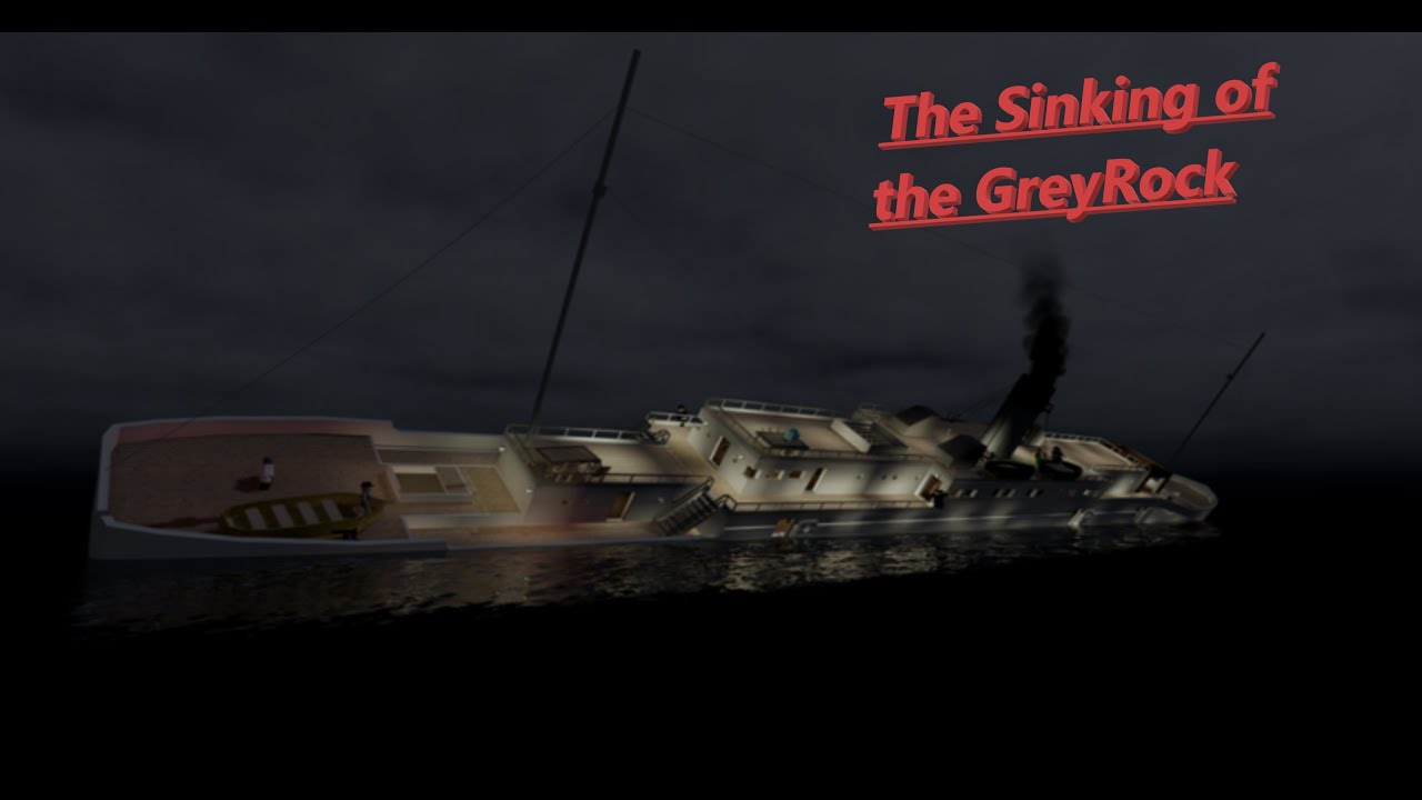 The Sinking Of The GreyRock - YouTube