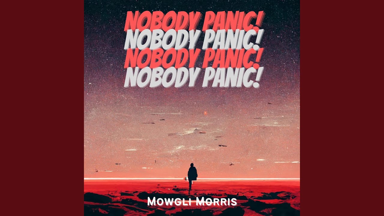Nobody Panic! - YouTube