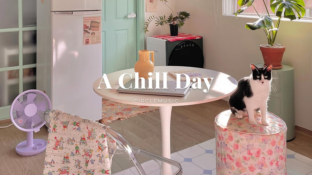 [ playlist ] a chill day | chill music that make you feel good - YouTube