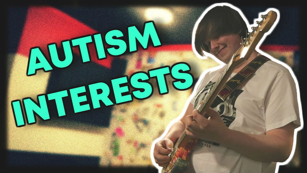 My Autism Special Interests - YouTube