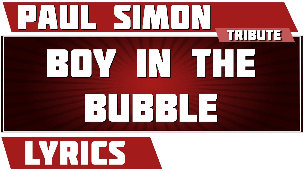 Boy In The Bubble - Paul Simon tribute - Lyrics - YouTube