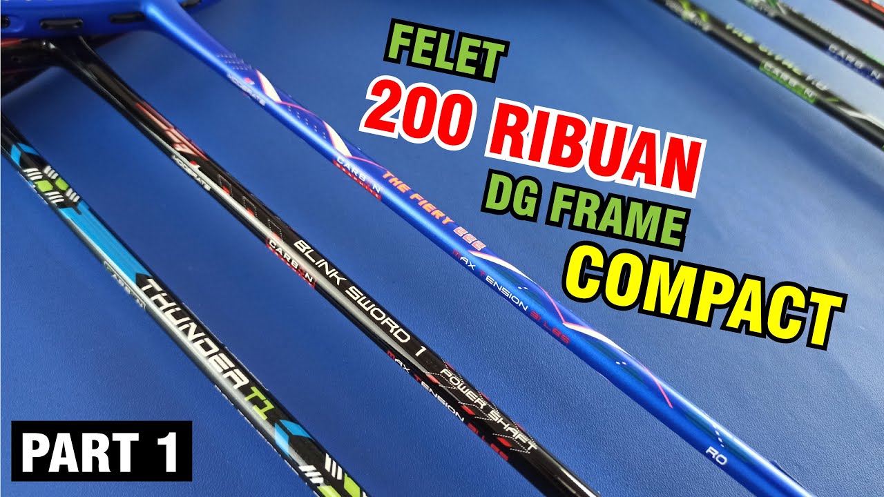MURAH !!! Raket Felet 200 Ribuan dengan Frame Compact - FELET PART 1 ...