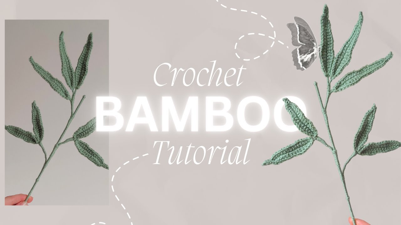 🌿 Crochet Bamboo Leaves Step by Step | Beginner Crochet - YouTube