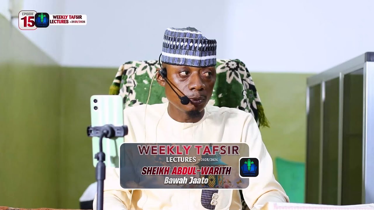 ep15 - TAFSIR LECTURES [AFA ABDUL-WARITH JAATO 2025-2026] || iSLAMLOG || Official - YouTube