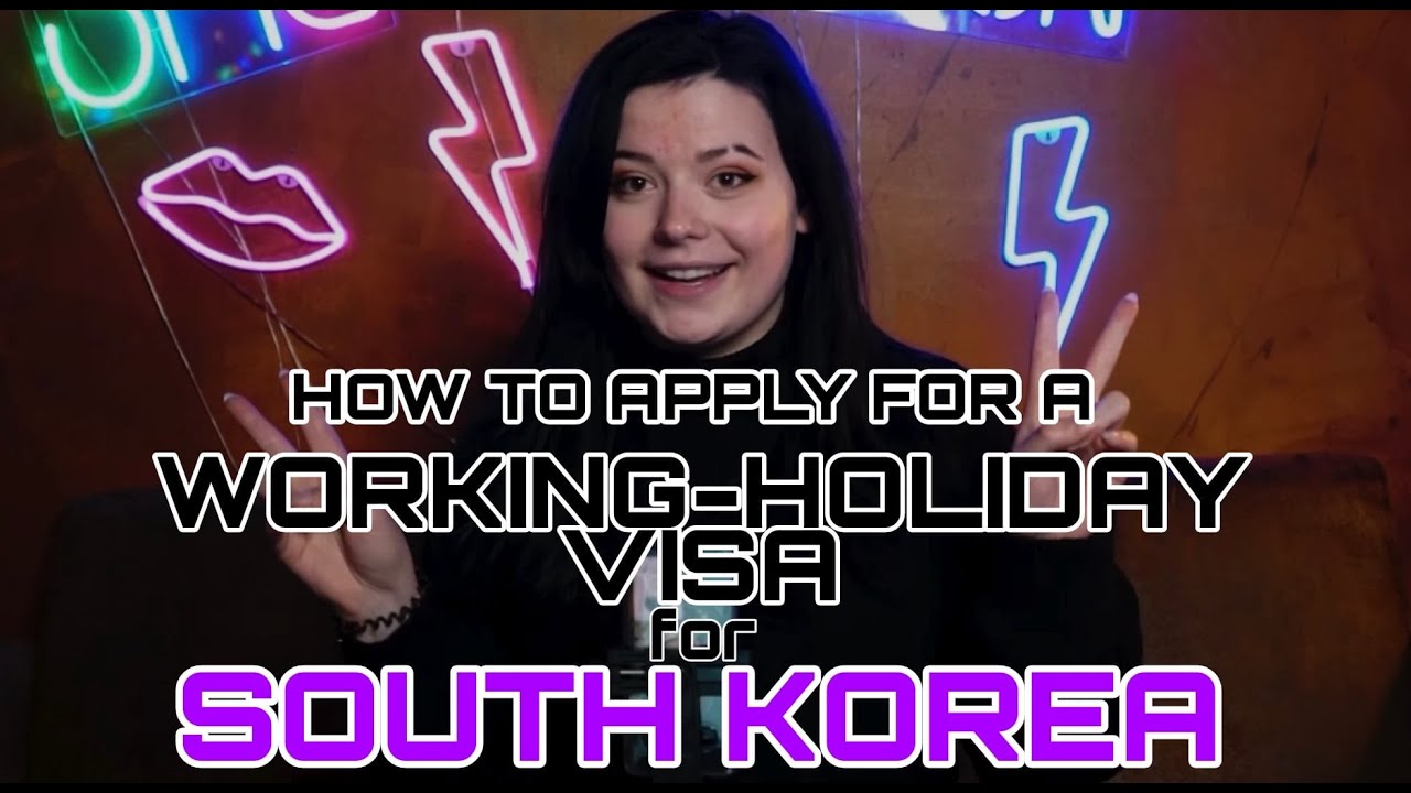 How to apply for a WORKING-HOLIDAY VISA for SOUTH KOREA🛫📑 - YouTube