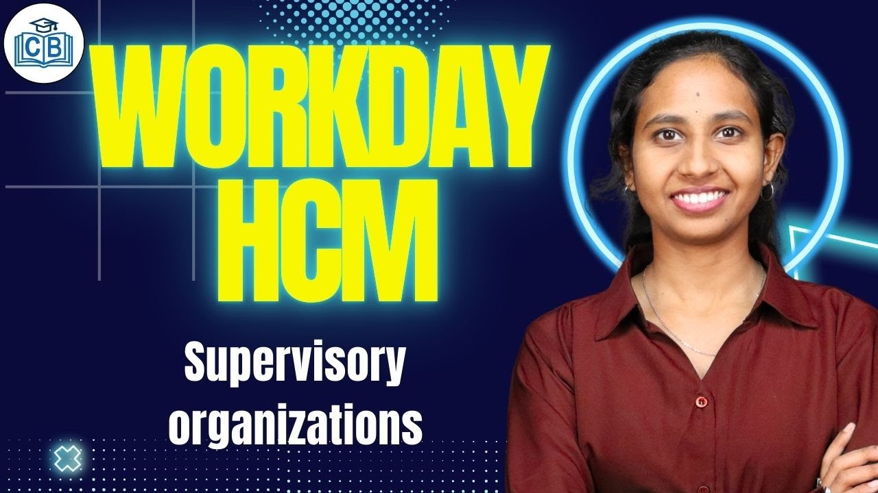 Workday HCM Supervisory Organizations | Supervisory Organizations in Workday HCM | CyberBrainer ...
