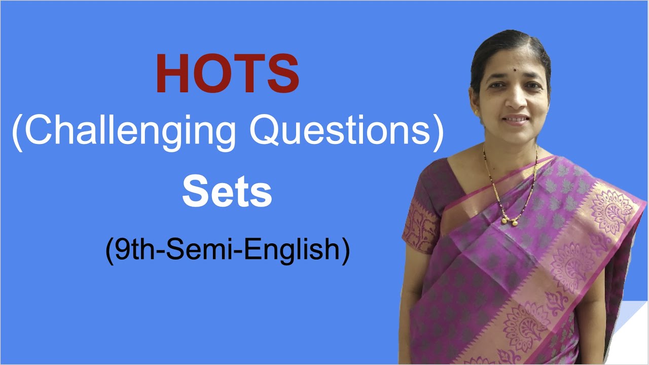 HOTS (Challenging Questions) - Sets (9th-Semi-English) - YouTube