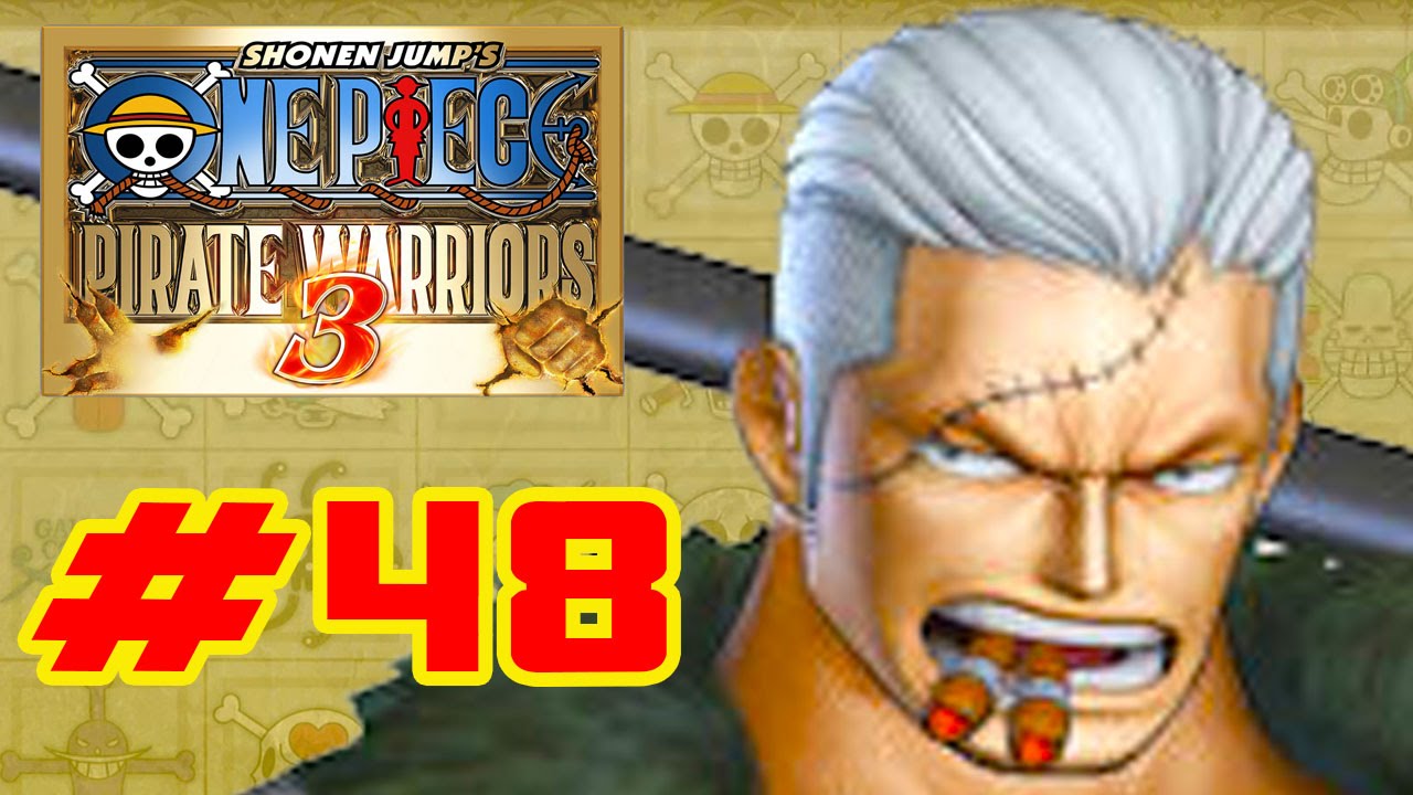 One Piece: Pirate Warriors 3 - Walkthrough Part 48 Dream Log Smoker ...