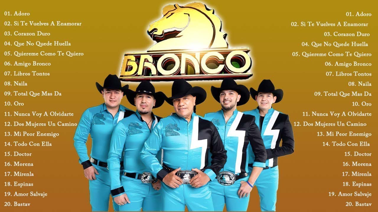 BRONCO ÉXITOS SUS MEJORES CANCIONES - BRONCO MIX ROMÁNTICAS LO MEJOR DE ...