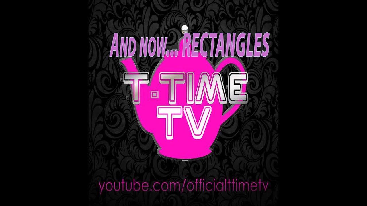 T Time TV Presents: Rectangles - YouTube