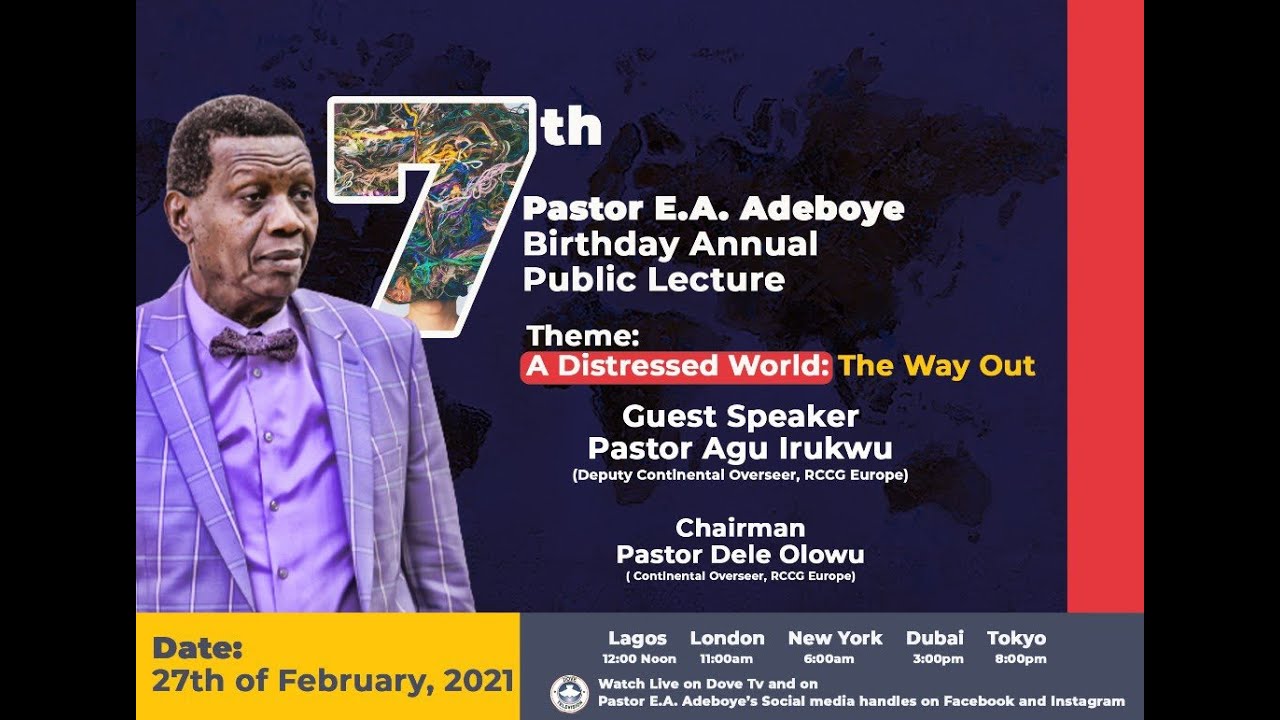 PASTOR E.A ADEBOYE'S MESSAGE FOR 7TH BIRTHDAY ANNUAL PUBLIC LECTURE ...