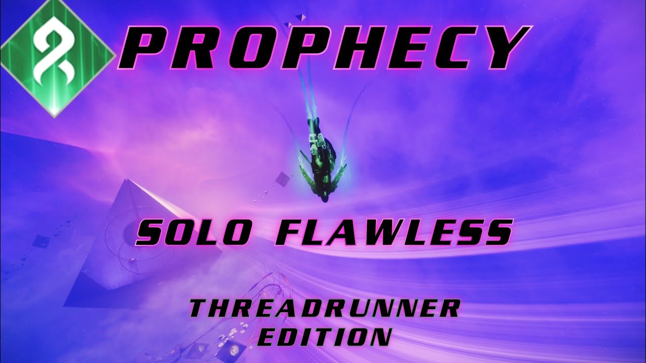 Solo Flawless Prophecy | Threadrunner Edition | Destiny 2 - YouTube