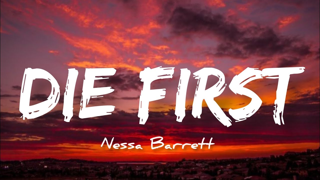 Nessa Barrett - die first (lyrics) - YouTube