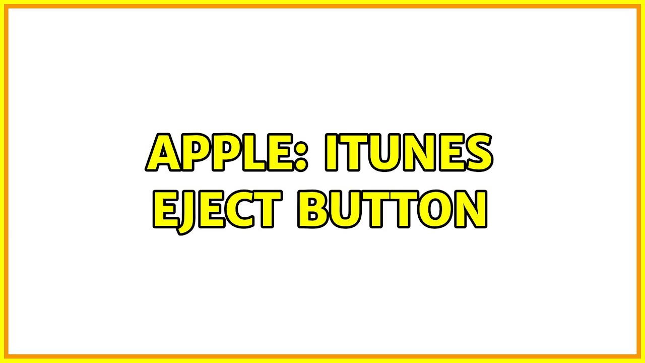 Apple: iTunes Eject Button - YouTube