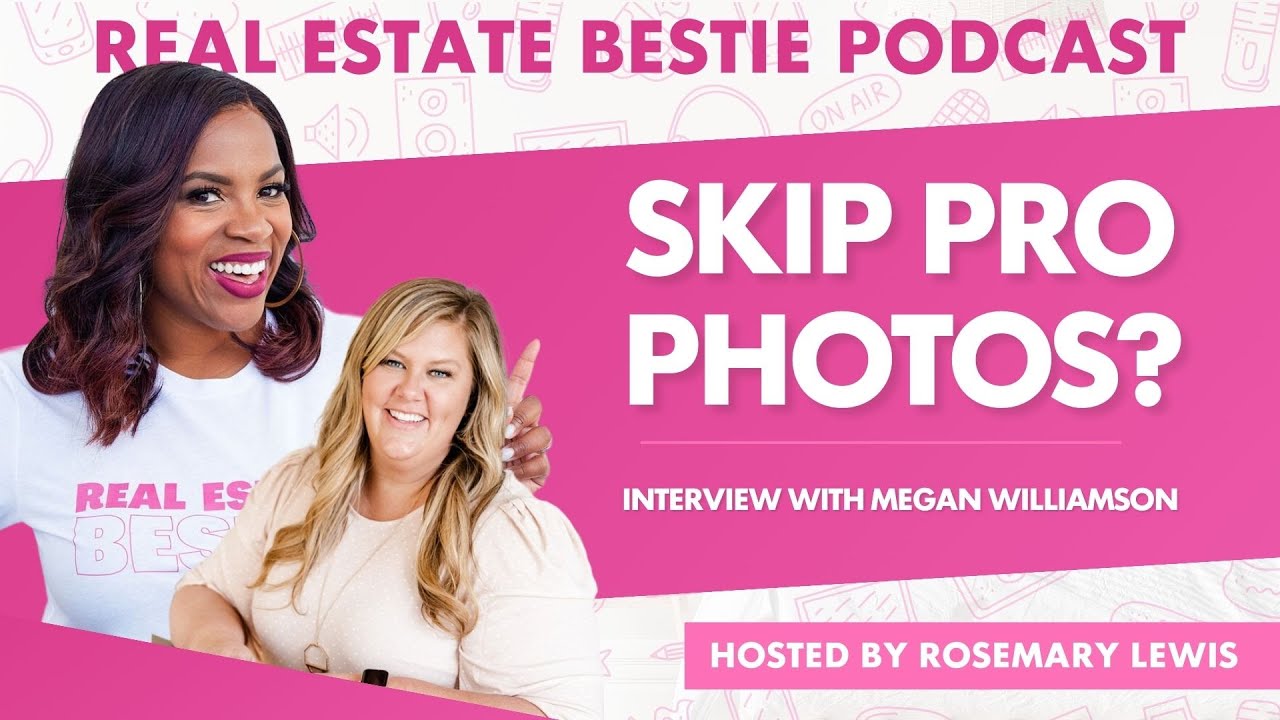 The Value of Professional Listing Photos | Interview with Megan ...