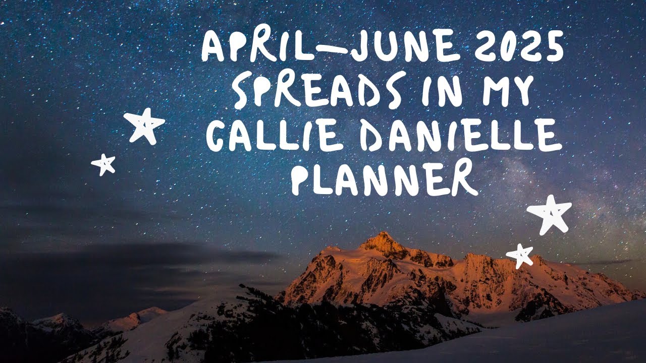 April-June 2025 Spreads in my Callie Danielle planner - YouTube